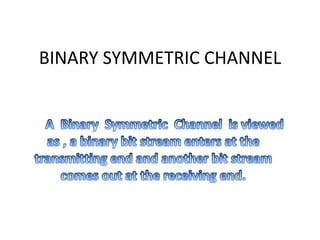 Binary symmetric channel review | PPTX