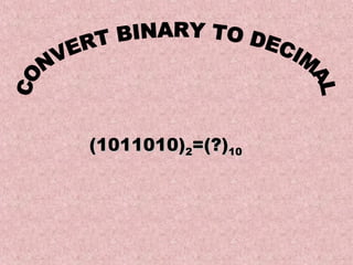 Binary to decimal Conversion | PPT