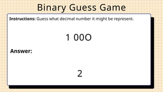 BINARY to DECIMAL 87574768758757665.pptx