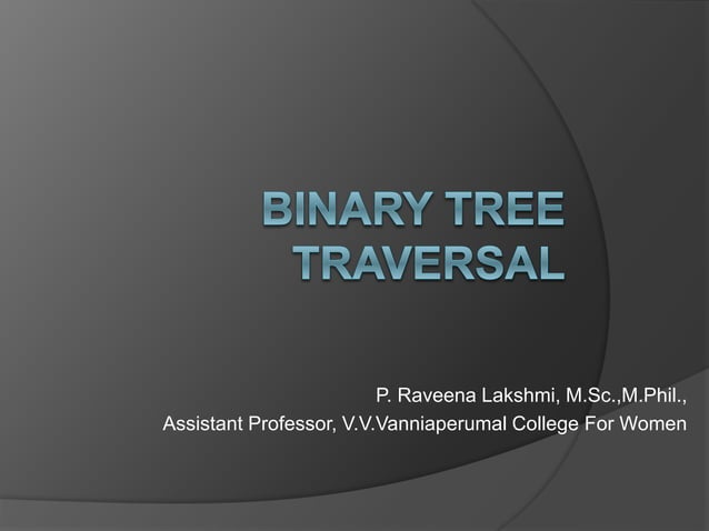 Binary tree traversal ppt - 02.03.2020