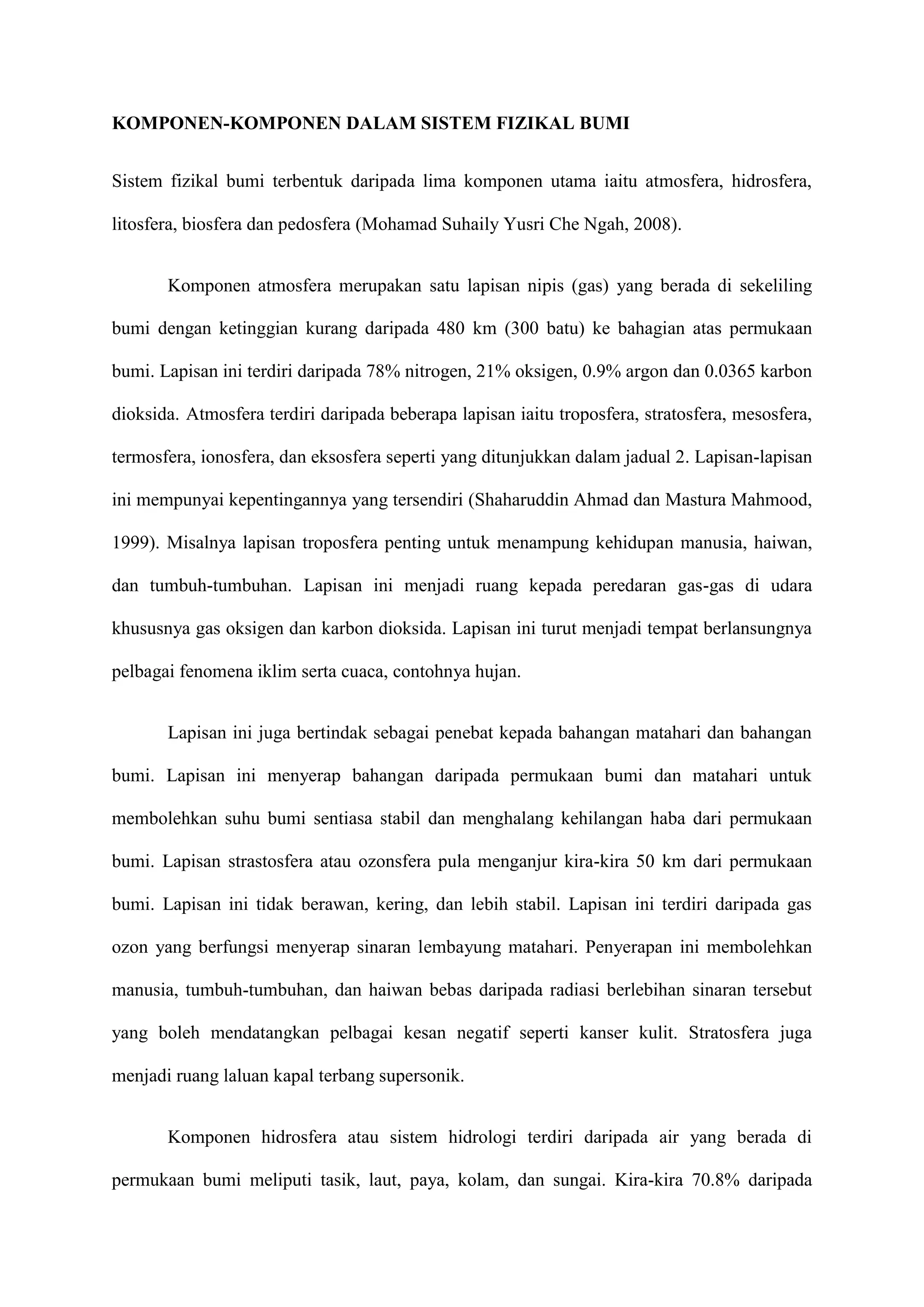 Bincangkan bagaimana sistem bumi dapat mempengaruhi aktiviti maniusia ...