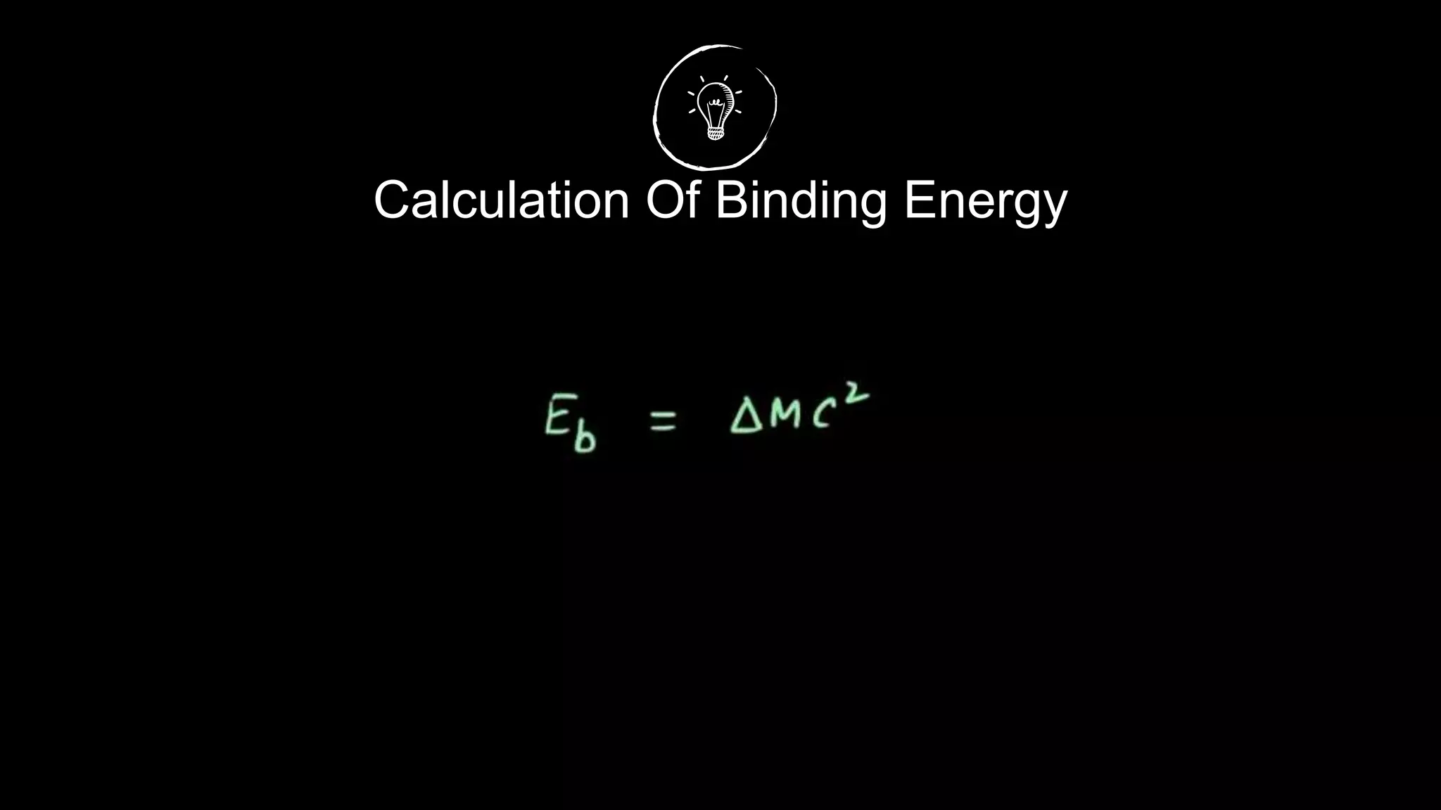 Binding Energy, Calculation & Mass Defect. Animation Presentation of ...
