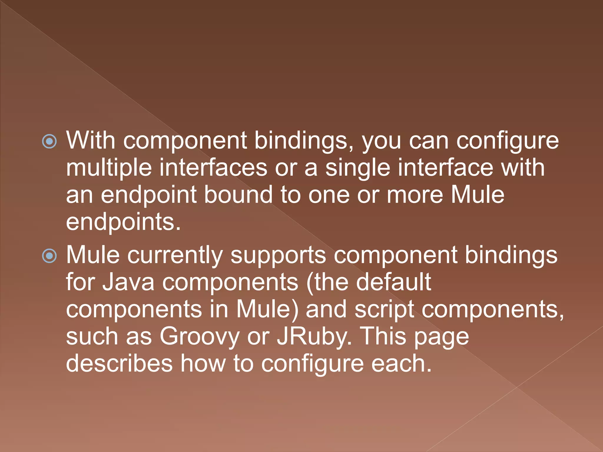 Bindings of components in mule | PPTX