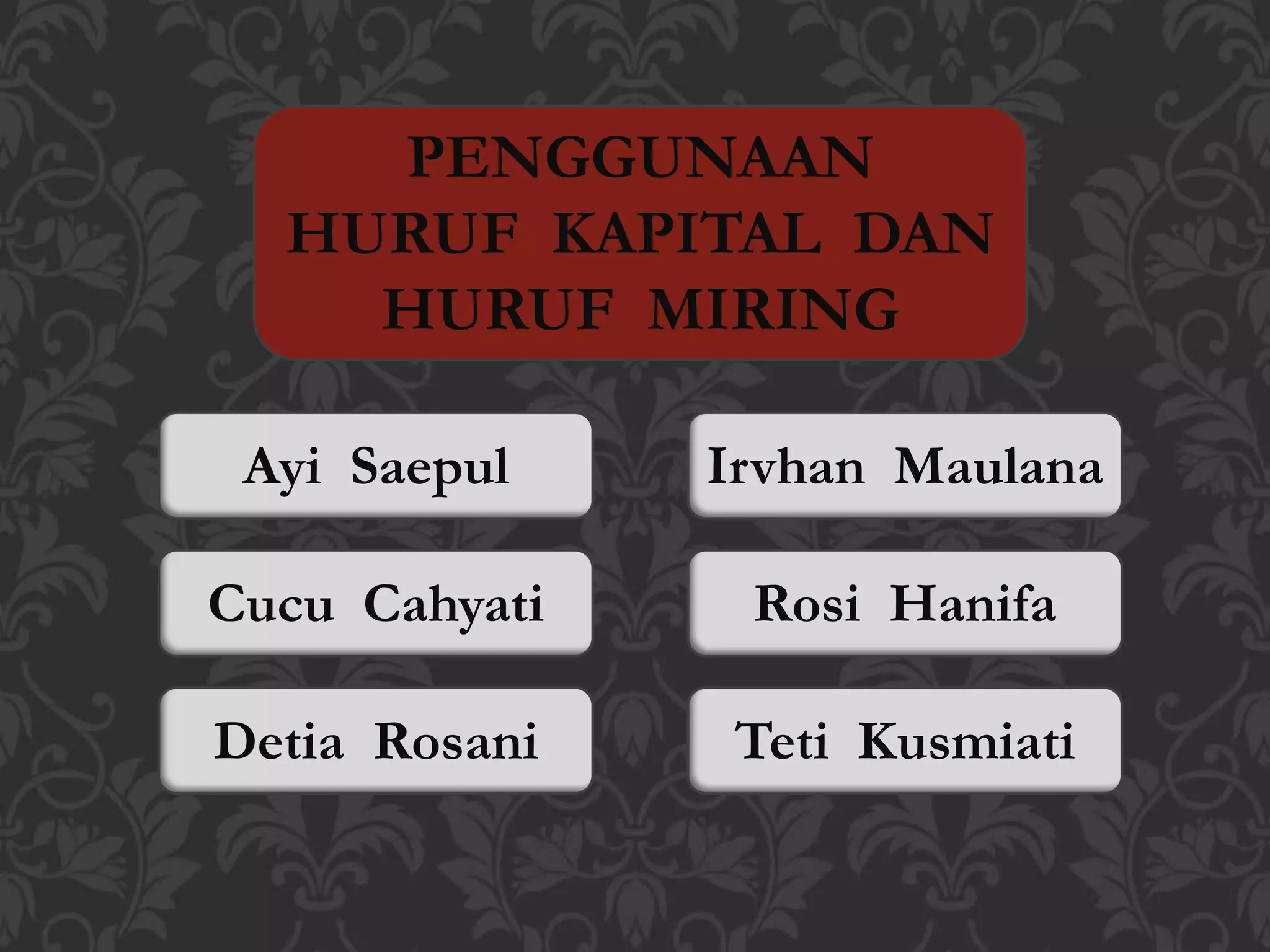Bahasa Indonesia, Penggunaan Huruf Kapital dan Miring | PPTX