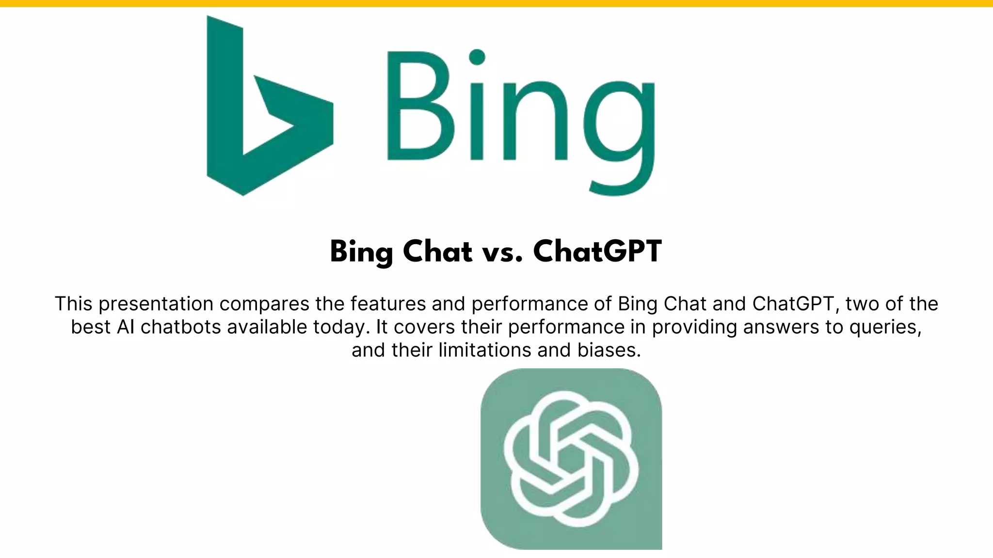 Bing Chat vs. ChatGPT | PPTX | Search | Internet
