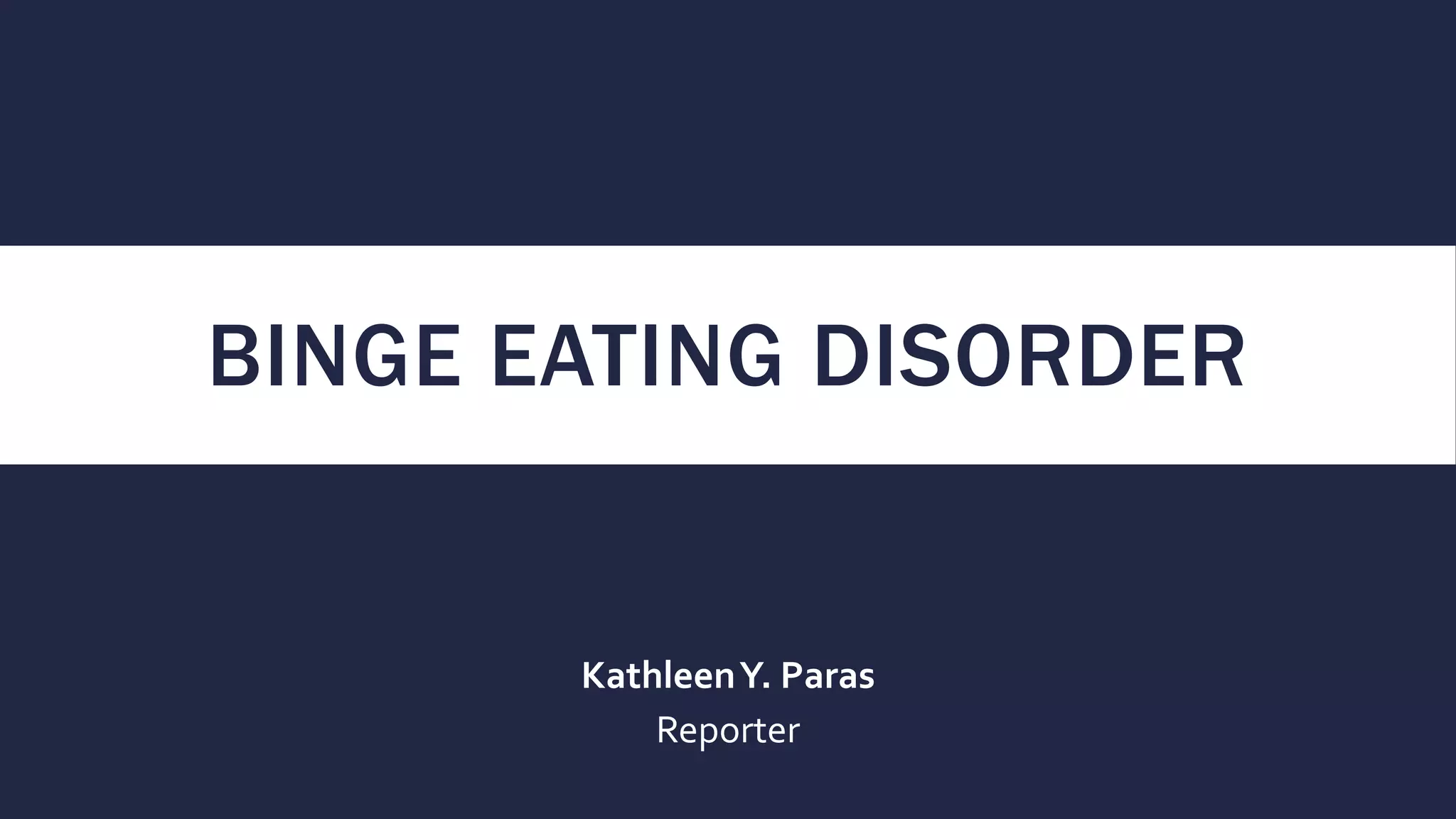Binge eating disorder | PPTX
