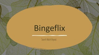 Bingeflix | PPT