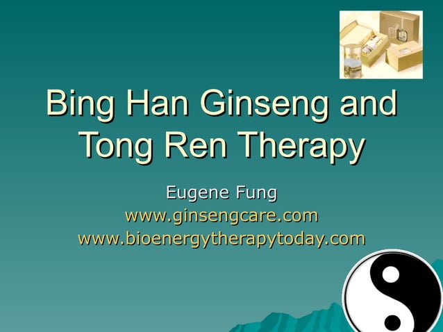 Bing Han And Tong Ren Therapy | PPT | Herbs and Supplements ...