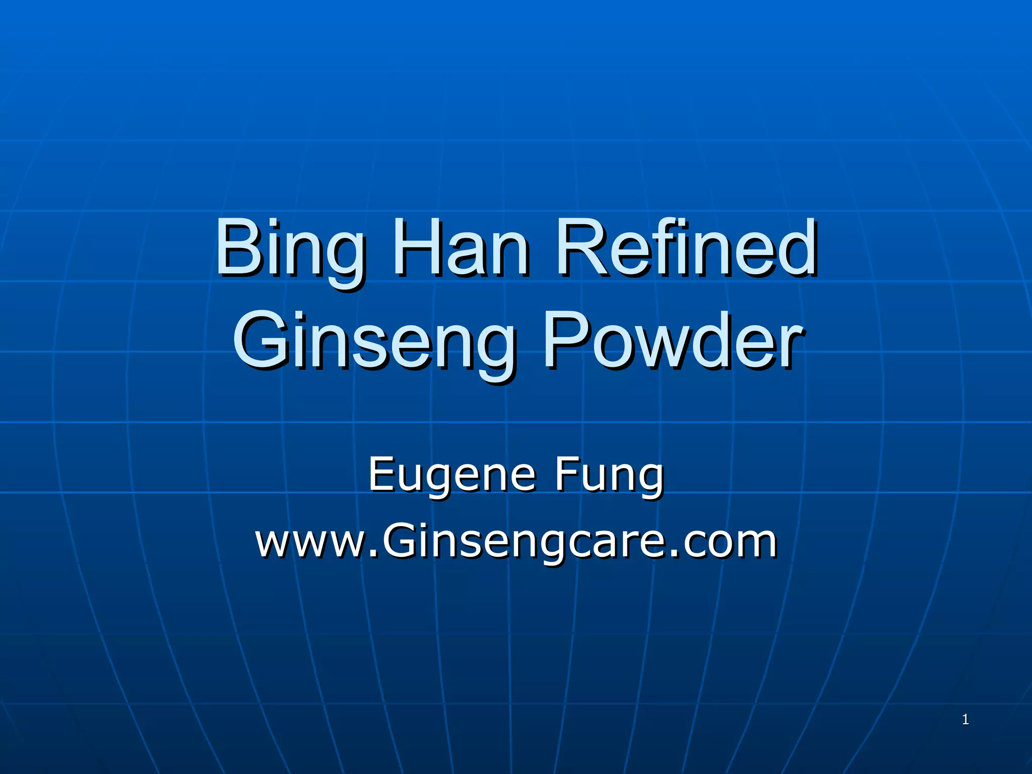 Bing Han Refined Ginseng Powder Taste And Feel The Difference | PPT