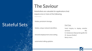 Being Stateful In Kubernetes | PPT
