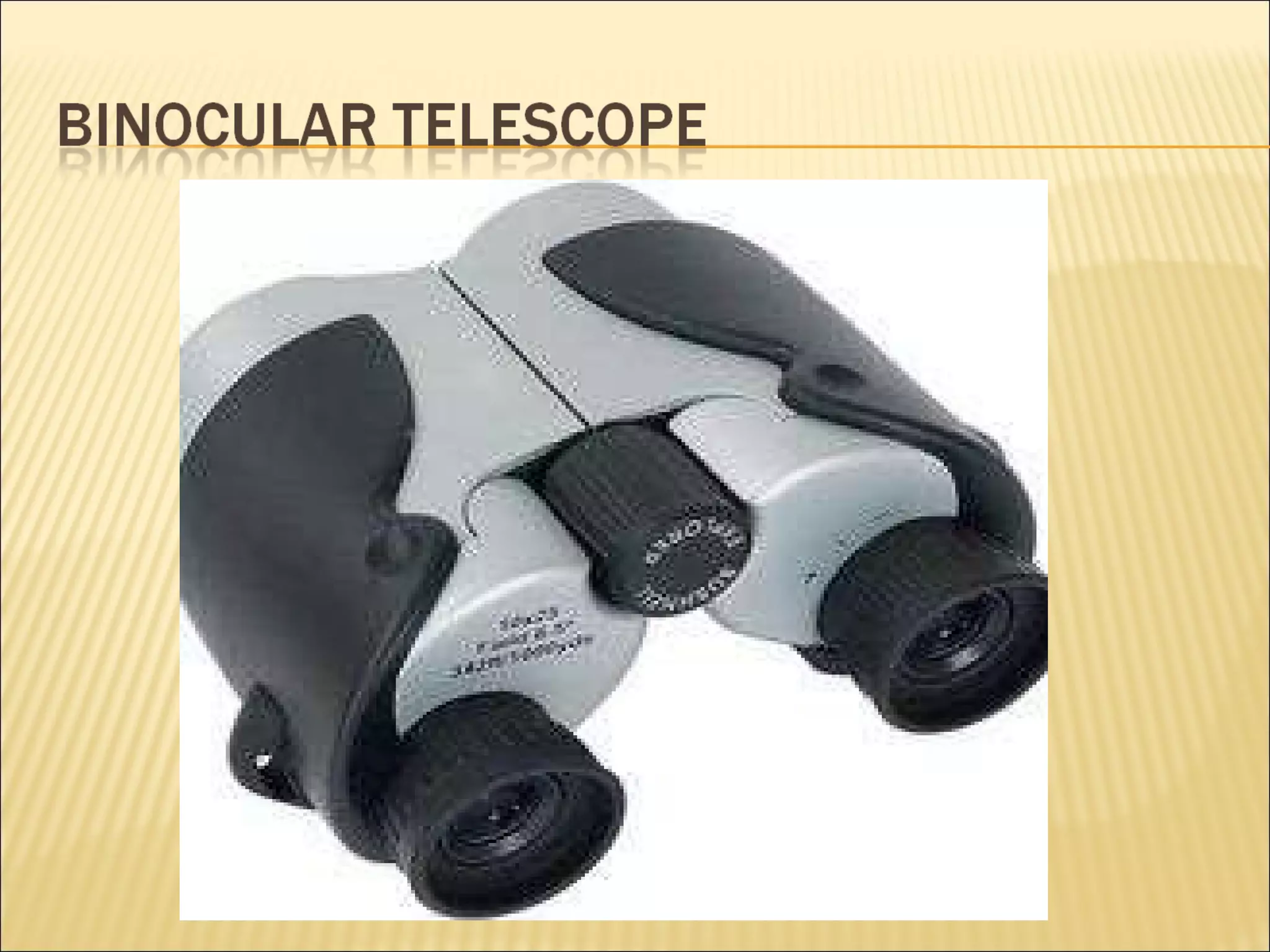 Binoculars or binocular telescopes | PPT