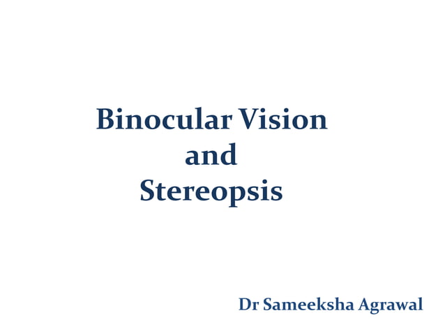 Binocular vision and stereopsis | PPTX