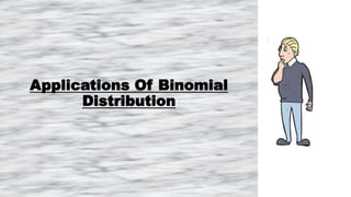 Binomial-Distribution & It’s Application.pptx
