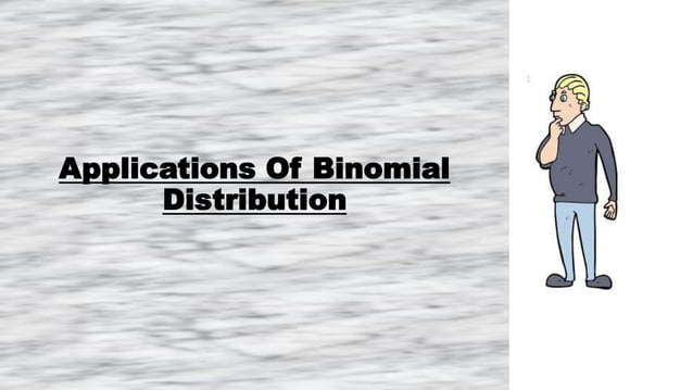Binomial-Distribution & It’s Application.pptx | Science
