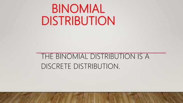 Binomial distribution | PPT