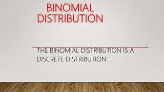 Binomial distribution | PPT