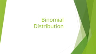 Binomial Distribution deepthi.pptxpptx12 | PPTX