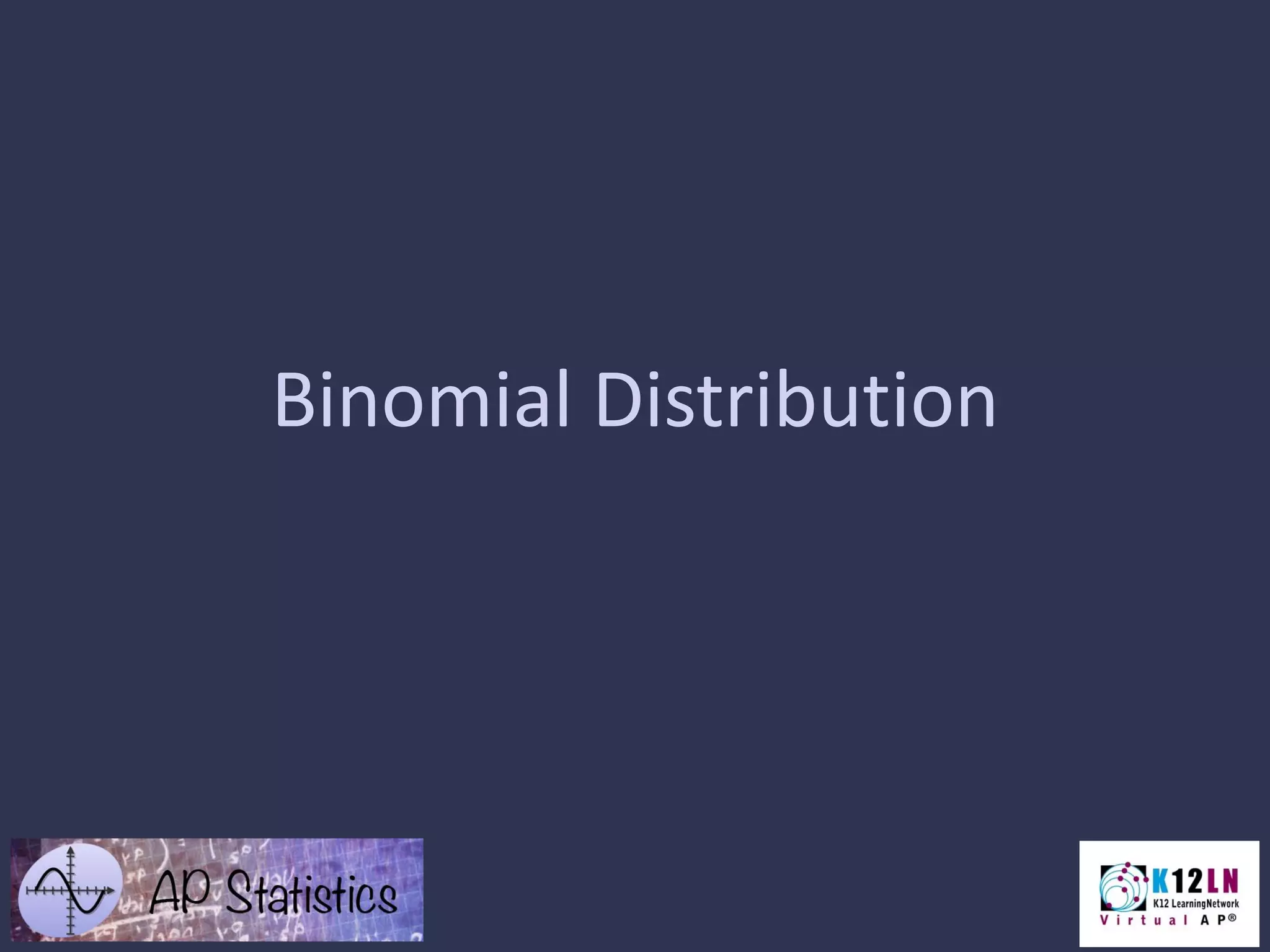 Binomial distributions | PPT