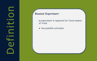 Binomial experiments | PPT