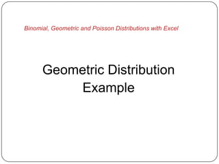 Binomial, Geometric and Poisson distributions in excel | PPTX
