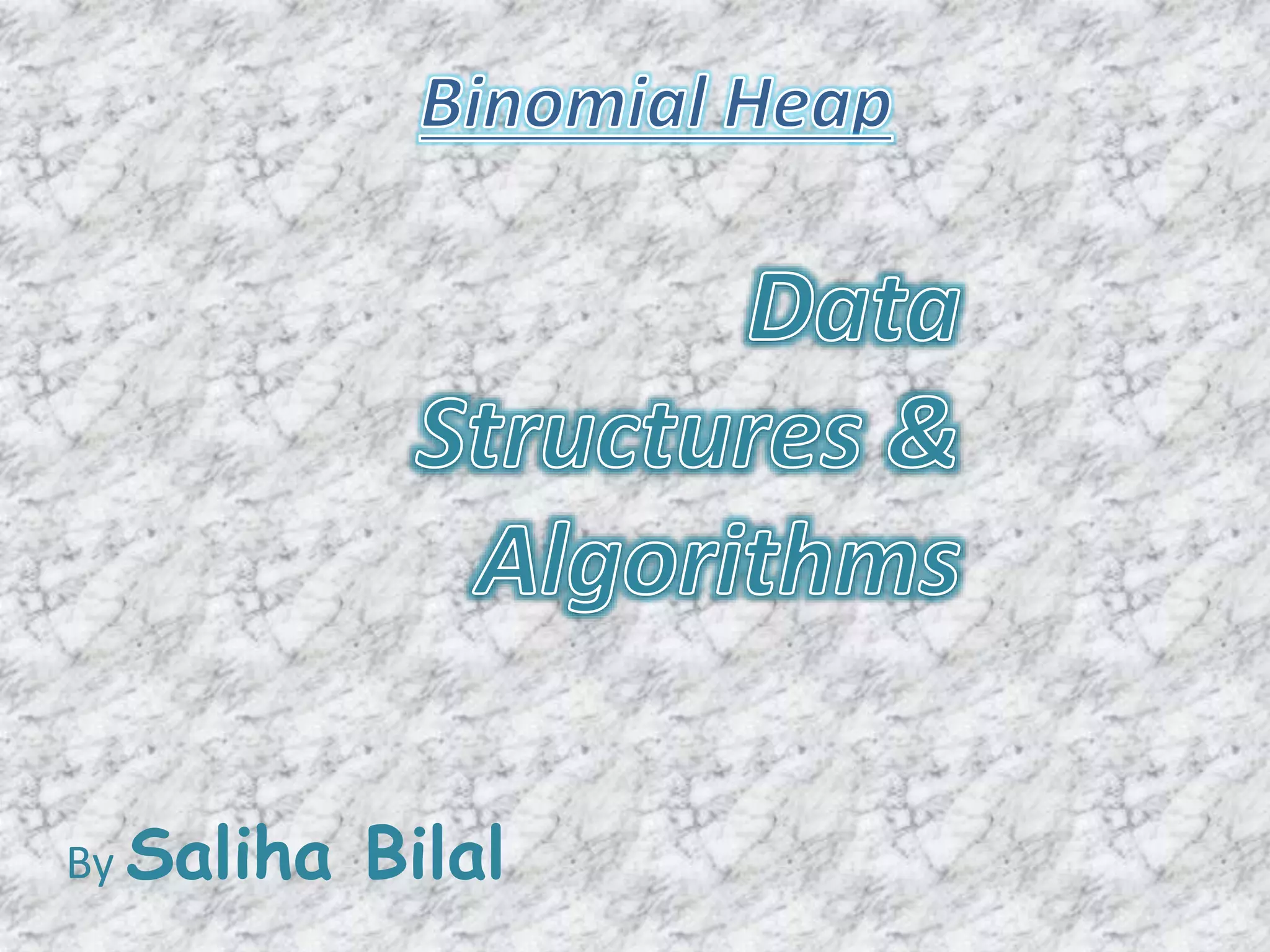 Binomial heap (a concept of Data Structure) | PPTX