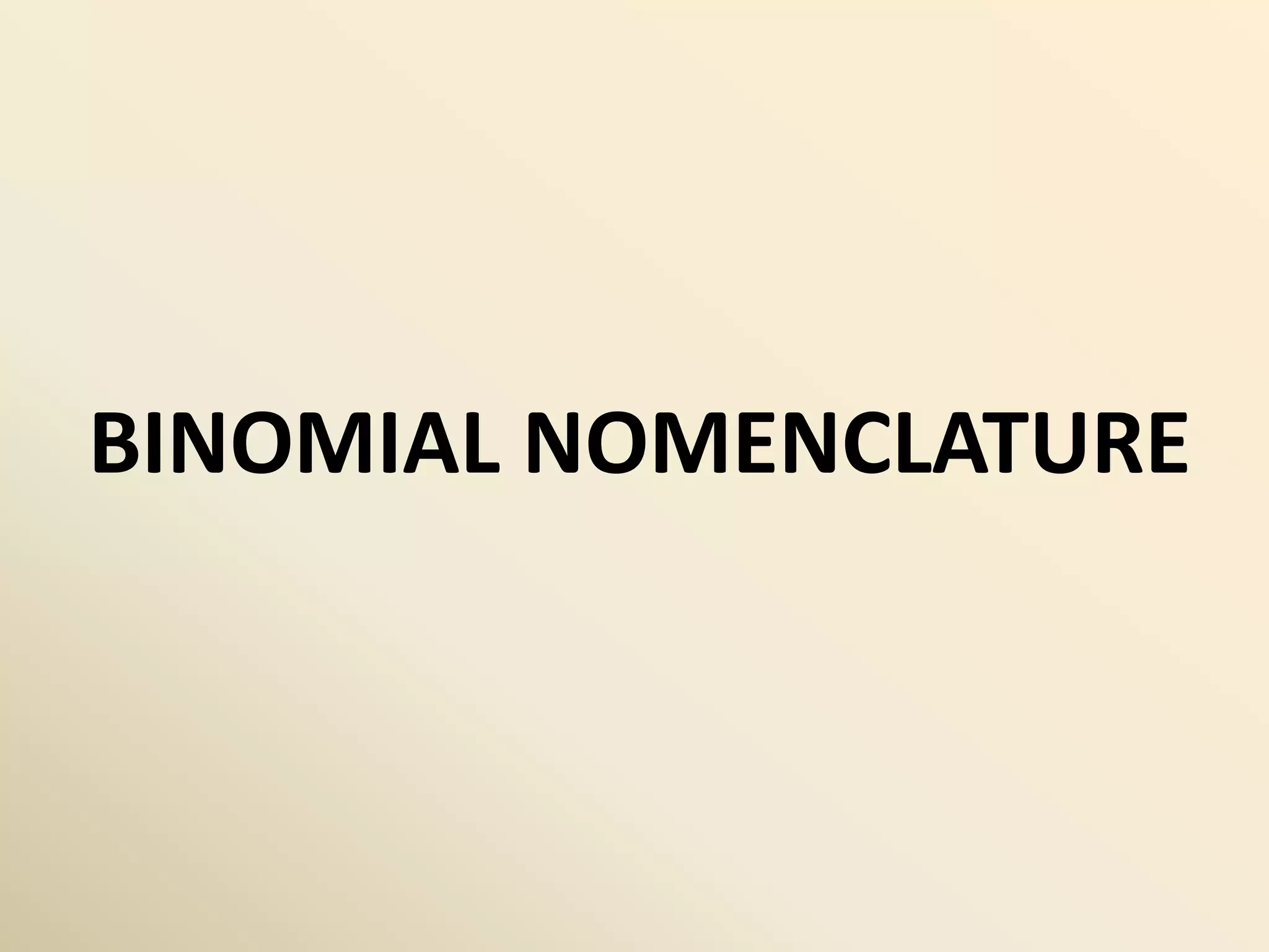 Binomial nomenclature | PPTX