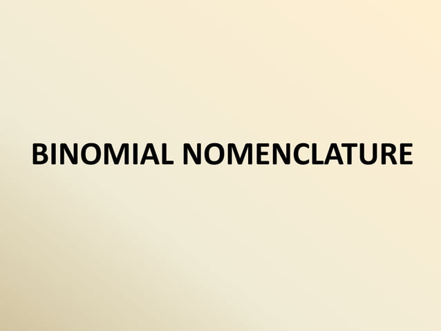 Binomial nomenclature | PPTX