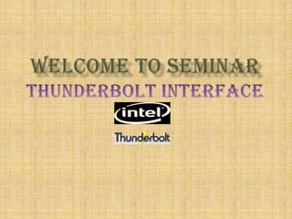 thunderbolt interface | PPTX