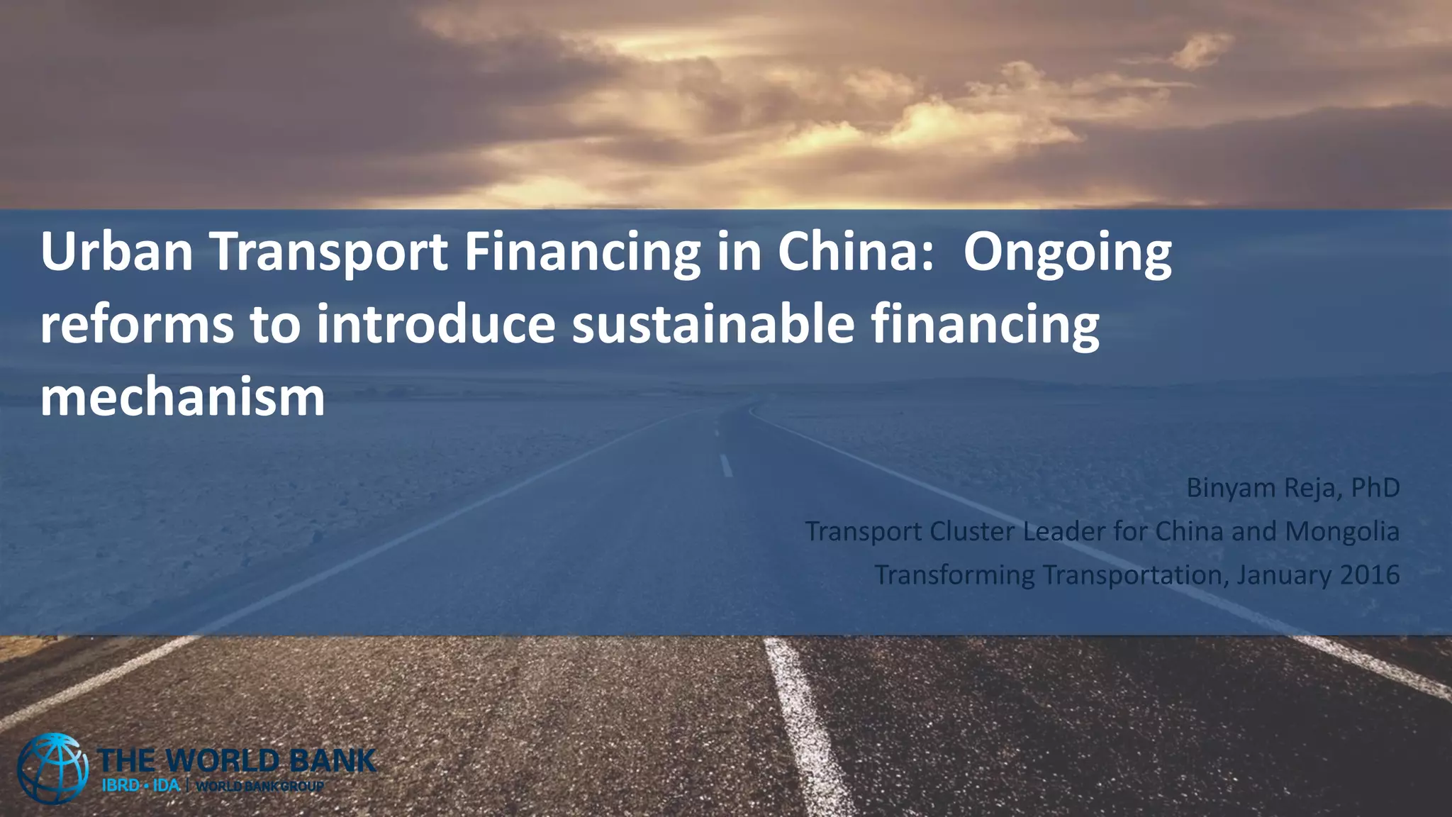 Urban Transport Financing in China: Ongoing reforms to introduce ...