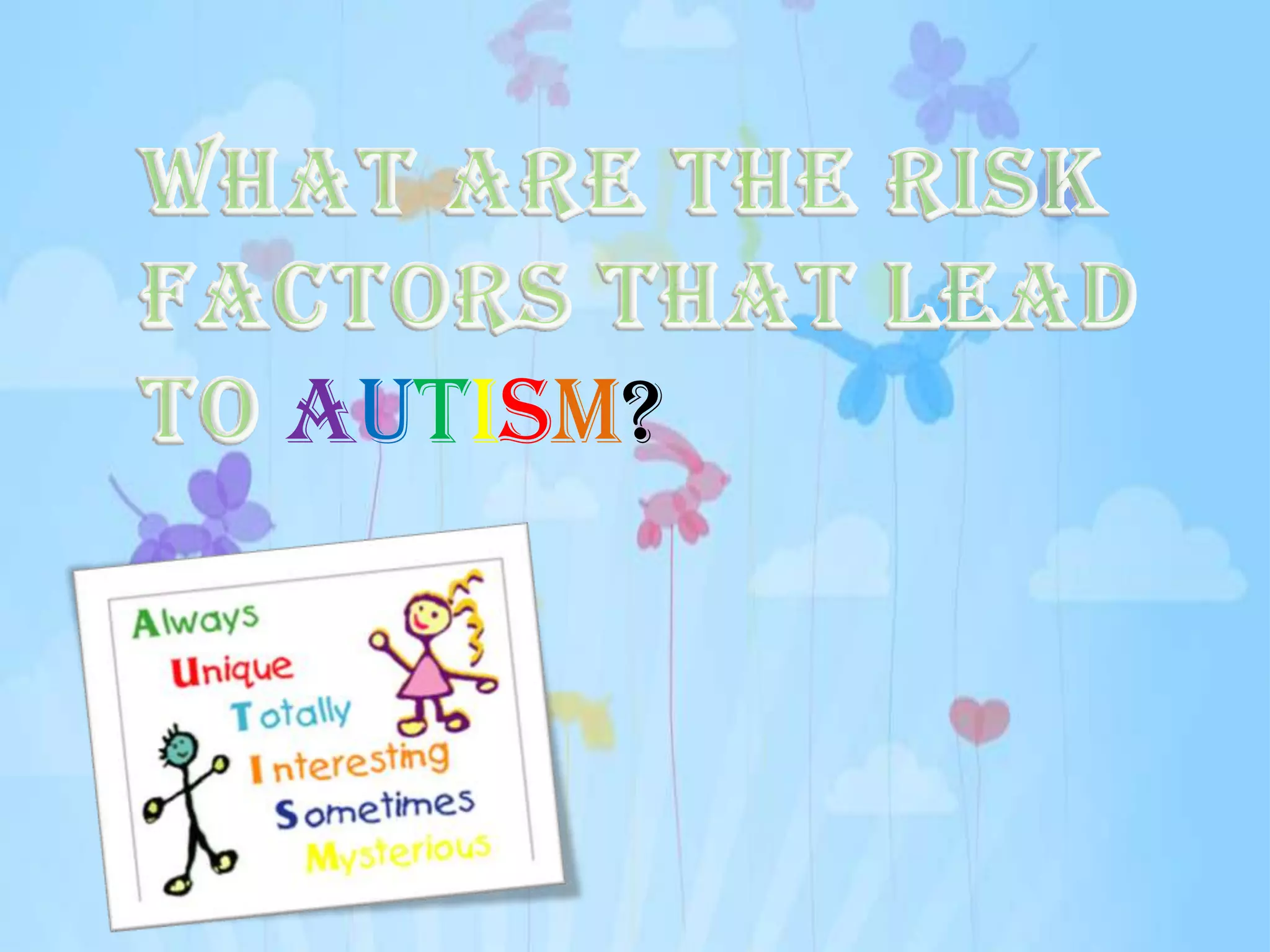 autism risk factors | PPTX | Brain and Nervous System Disorders ...