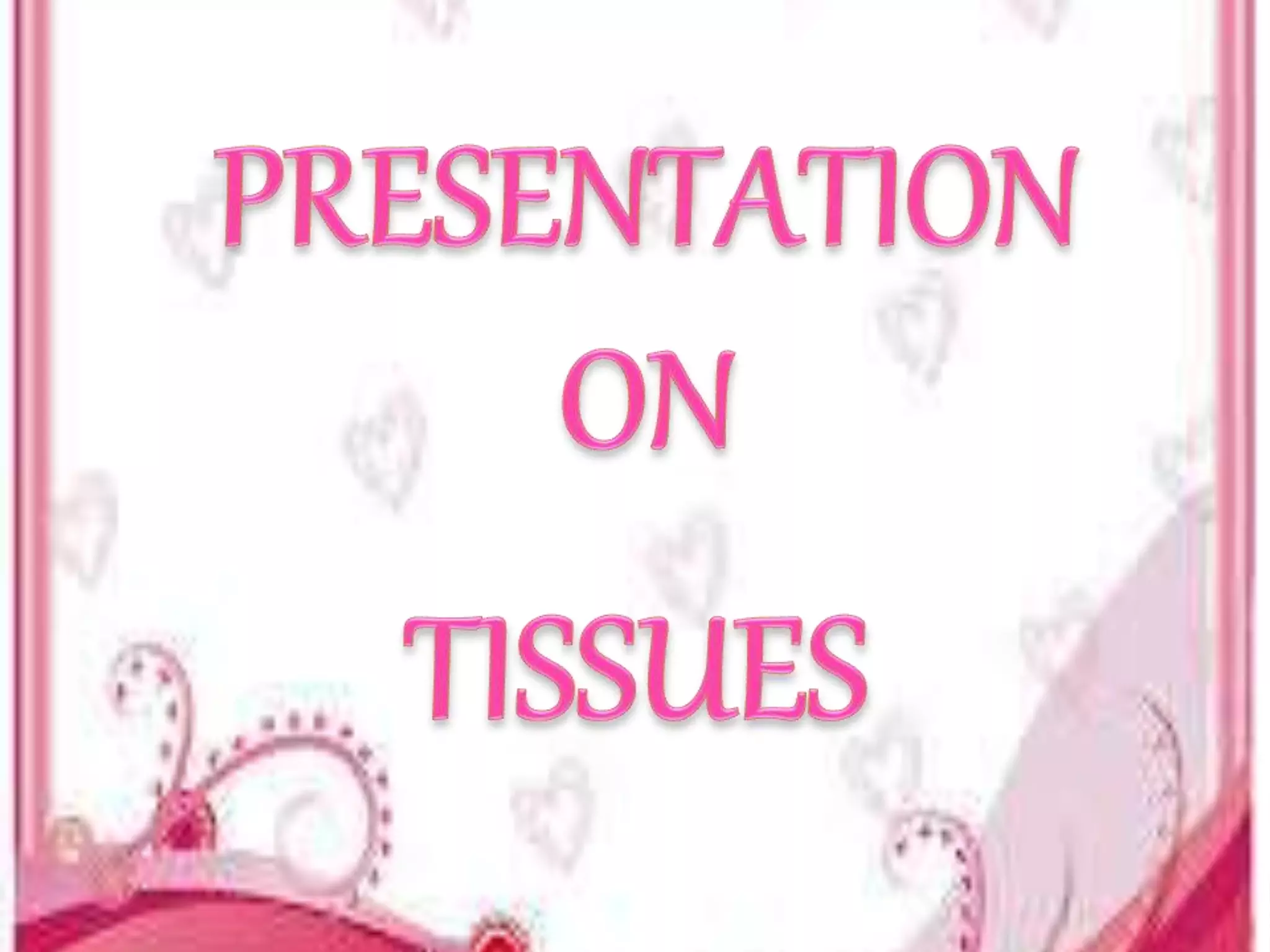 tissues | PPTX