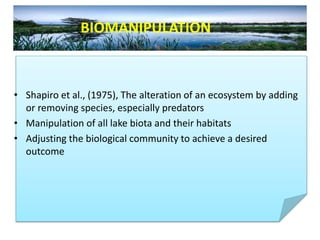 MANAGEMENT OF WETLANDS THROUGH BIOMANIPULATION | PPTX