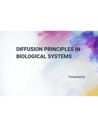 DIFFUSION PRINCIPLES IN BIOLOGICAL SYSTEMS | PDF | Chemistry | Science