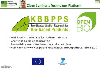 Bio based products 1/2: Feedstocks and formulation, certification ...