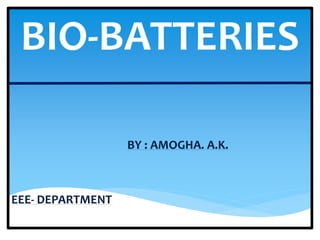 Bio batteries | PPTX