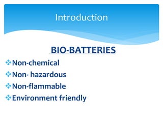 Bio batteries | PPTX