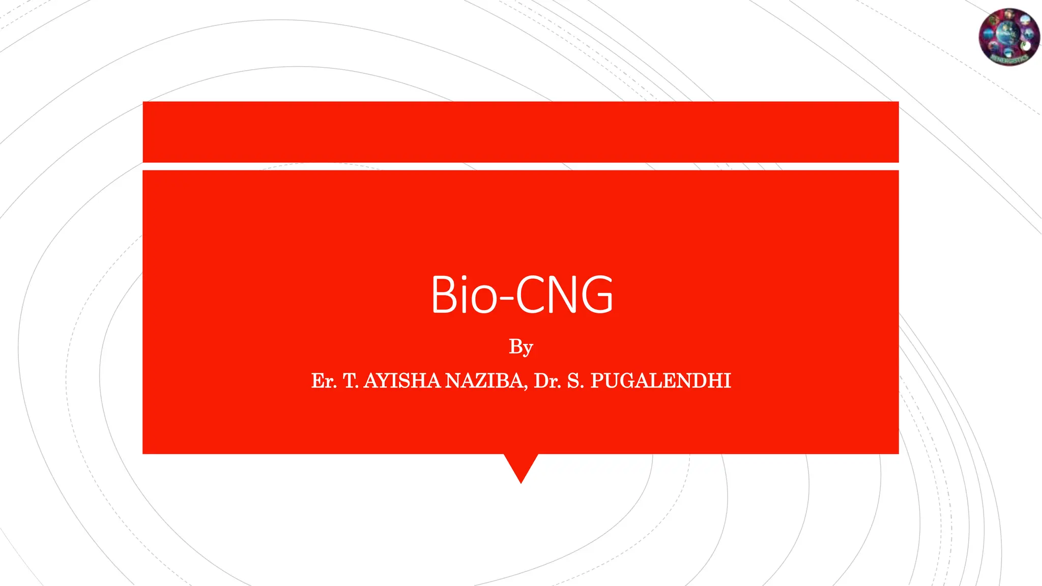 Bio - CNG - a sustainable energy solution | PPTX