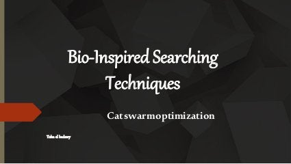 Bio-Inspired Techniques(Cat Swarm Optimization).pptx