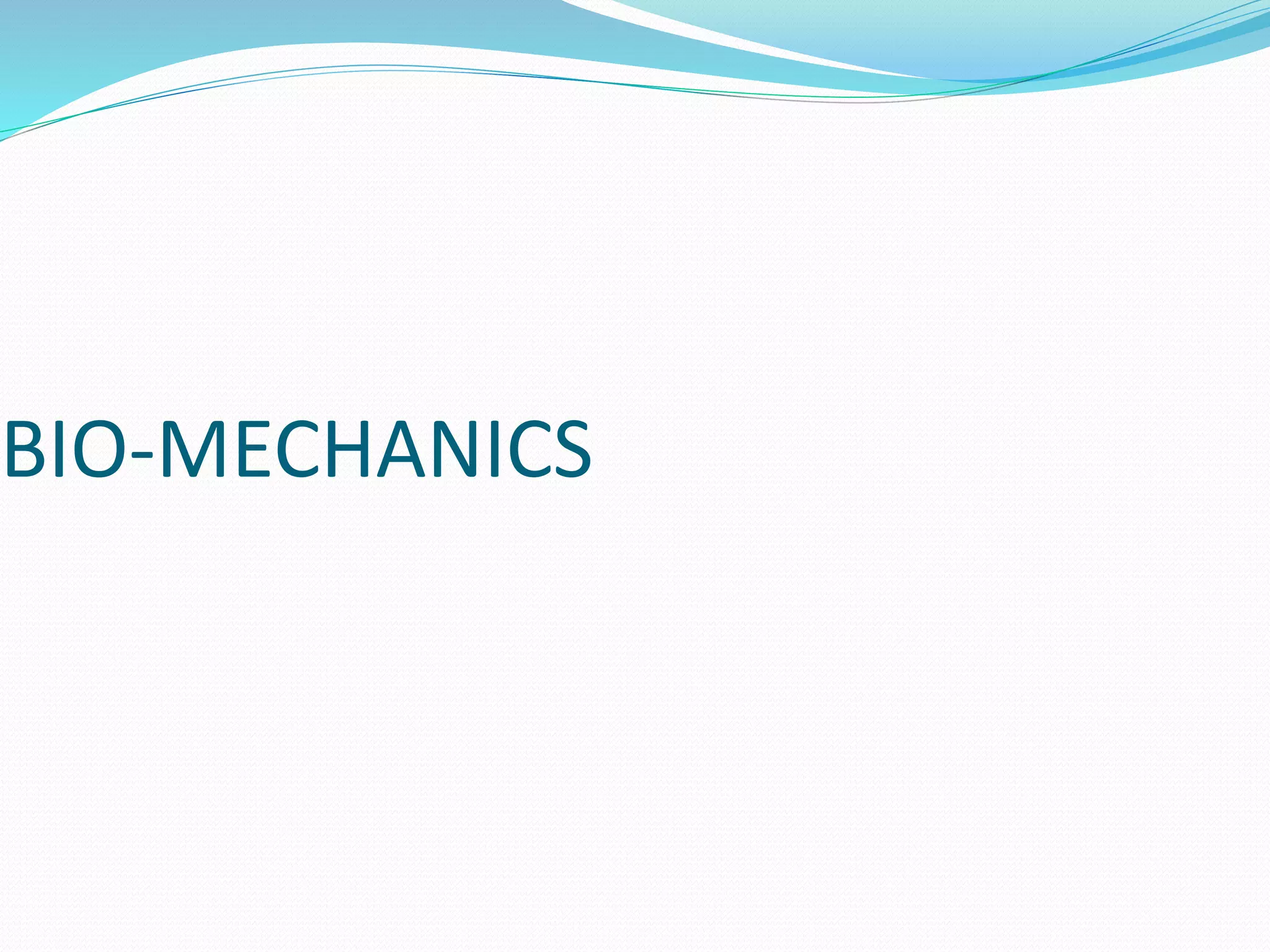 Bio mechanics | PPT