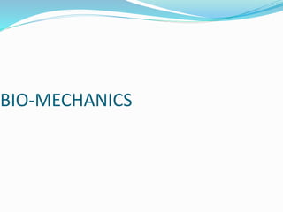 Bio mechanics | PPT