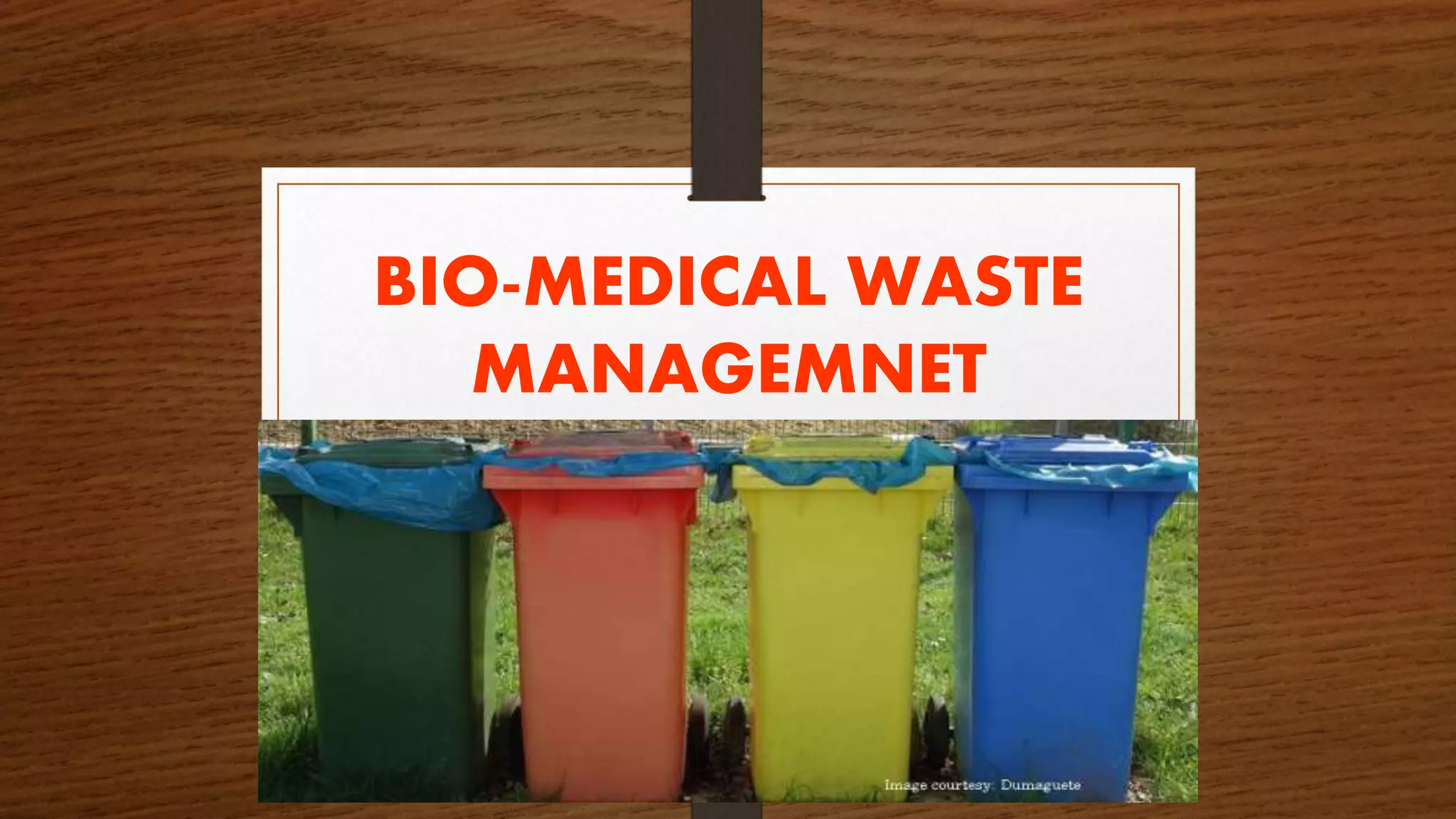 BIO-MEDICAL WASTE MANAGEMNET.pptx