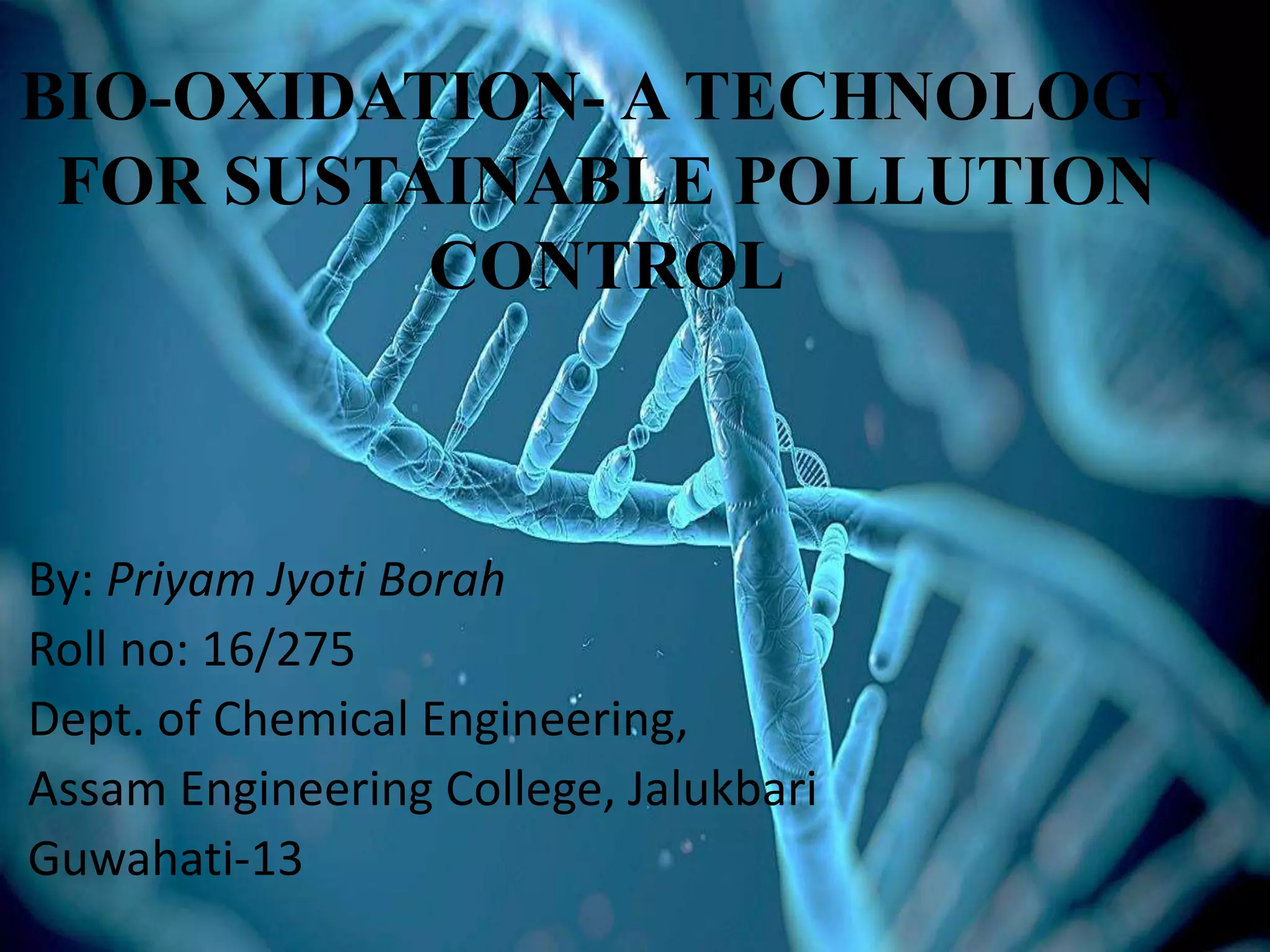 Bio oxidation- a technology for sustainable pollution control | PPT