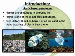 Bio plastic from bacteria. | PPTX