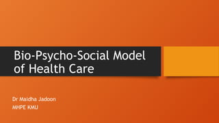 Bio-Psycho-Social Model of health care.pptx
