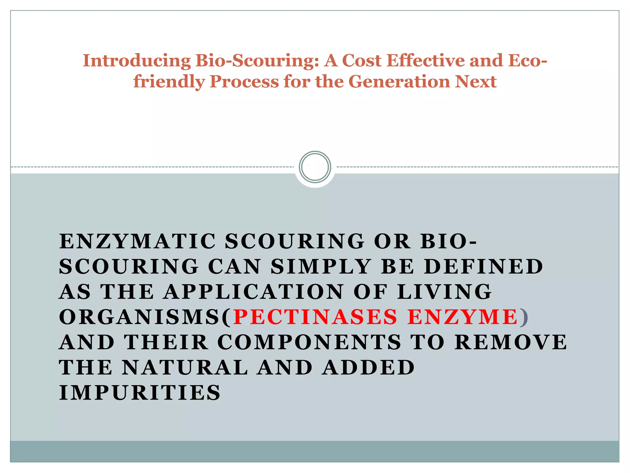 Bio scouring | PPTX