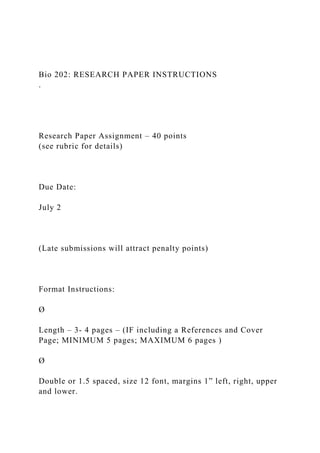 Bio 202 RESEARCH PAPER INSTRUCTIONS.Research Paper .docx
