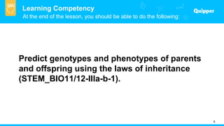Lesson 2 Gen Bio Mendelian Laws of Inheretance | PPTX
