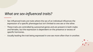 Comparing sex-linked traits, sex-limited traits, and sex-influenced ...