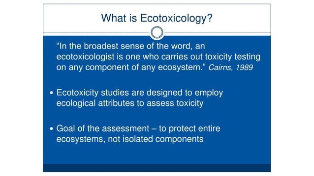 ECOTOXICOLOGY- INTRODUCTION OF TOXICANTS INTO THE ECOSYSTEM AND THEIR ...