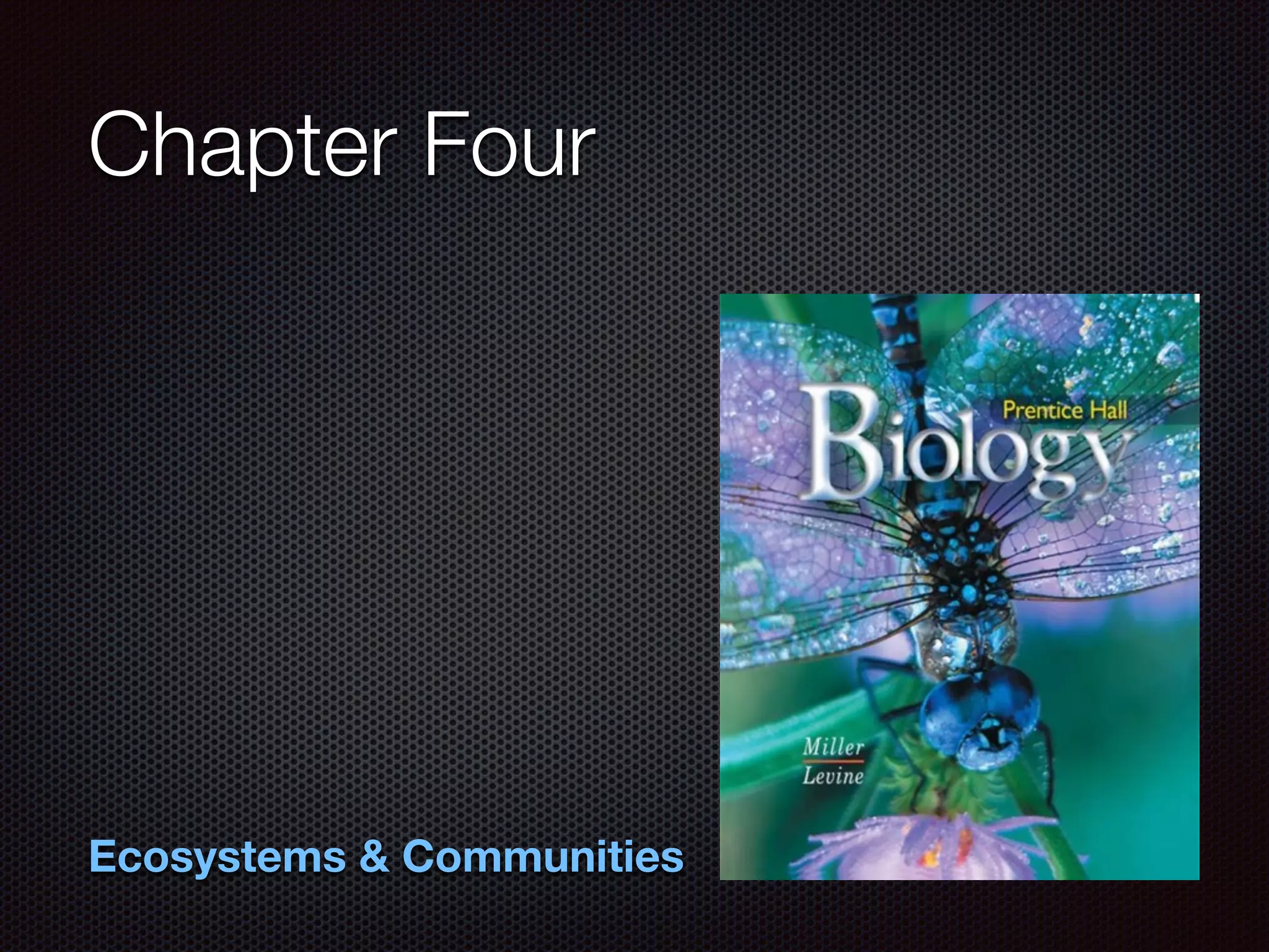 Chapter Four Lecture- Ecosystems | PPT